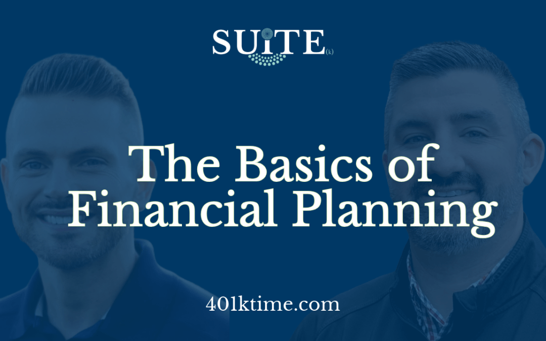 The Basics of Financial Planning | My Retirement Plan - SUITE(k), a division of S.E.E.D.